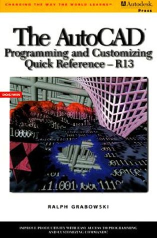The Illustrated Programming Autocad Quick Reference : Grabowski, Ralph ...