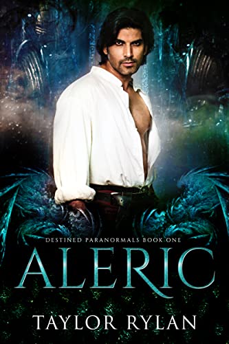 Aleric: Destined Paranormals Book One eBook : Rylan, Taylor: Amazon.co ...