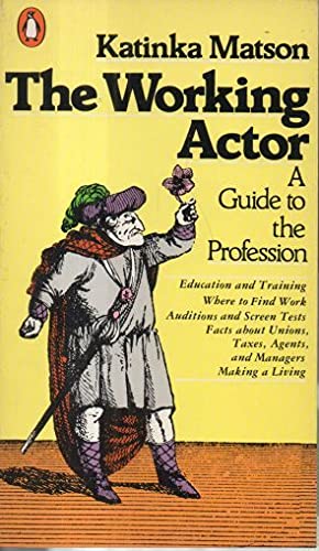 The Working Actor: Matson, Katinka: 9780140463439: Amazon.com: Books