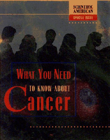 What You Need to Know About Cancer: Scientific American a Special Issue ...