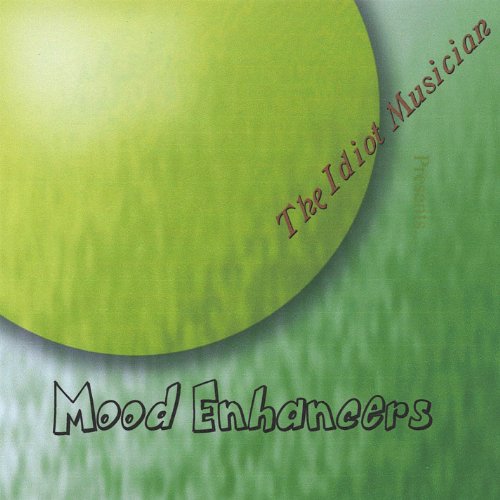 Amazon.com: Mood Enhancers : The Idiot Musician: Digital Music