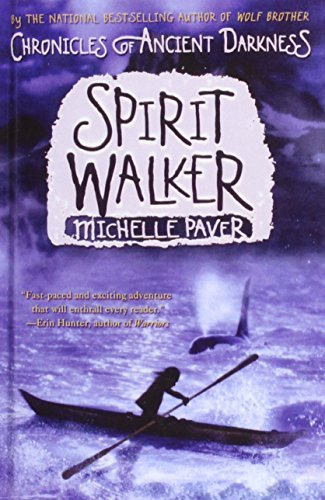 By Michelle Paver Spirit Walker (Chronicles of Ancient Darkness ...
