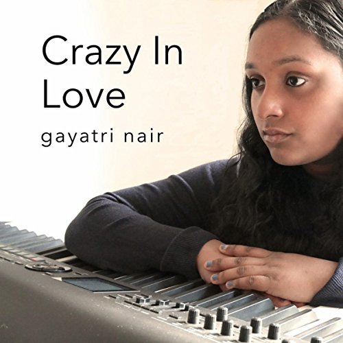 Amazon.com: Crazy In Love : Gayatri Nair: Digital Music