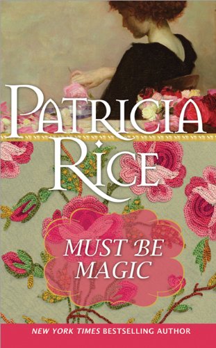 Must Be Magic: Rice, Patricia: 9781402251948: Amazon.com: Books
