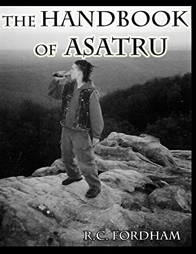 The Handbook of Asatru: The Official Guide to Learning the Ancient ...