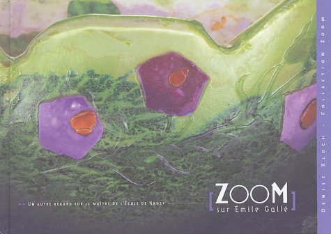 Amazon.fr - Zoom sur Emile Gallé: Un autre regard sur le Maître de l ...