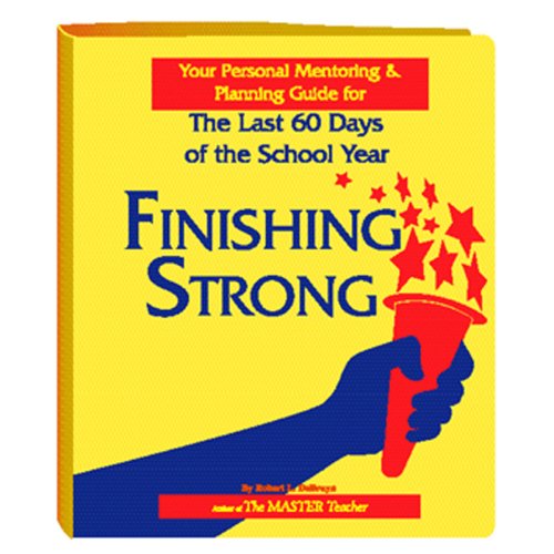 Finishing Strong: Your Personal Mentoring and Planning Guide for the ...