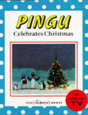 Pingu Celebrates Christmas Pb: Amazon.co.uk: BBC: 9780563403524: Books