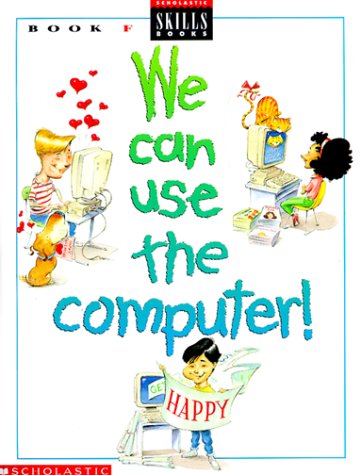 We Can Use Computers: Bunin, Rachel Biheller; Engeleit, Maureen ...