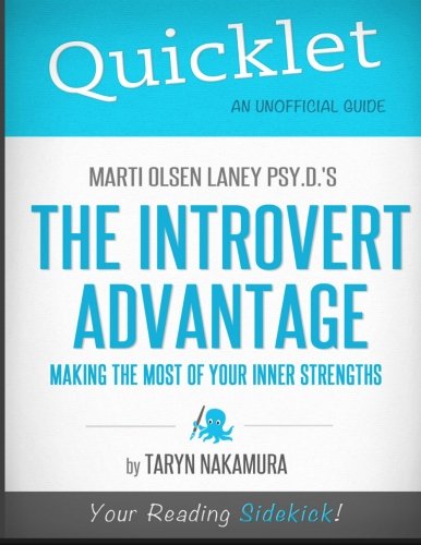 Quicklet on Marti Olsen Laney, Psy.D.'s The Introvert Advantage: Making ...