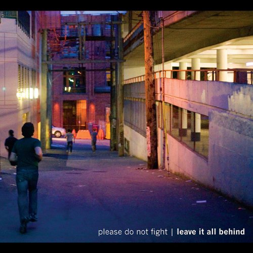 Play Leave It All Behind by Please Do Not Fight on Amazon Music