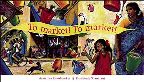 To Market! To Market!: Ravishankar, Anushka, Ramanathan, Rathna ...