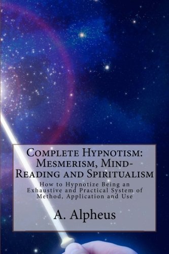 Amazon.com: Complete Hypnotism: Mesmerism, Mind-Reading and ...