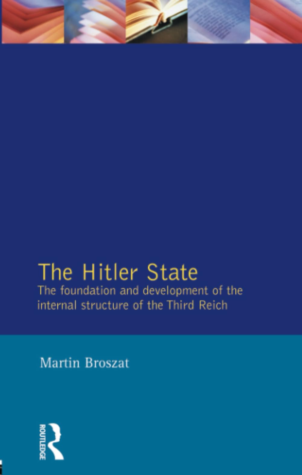 Amazon.com: The Hitler State: The Foundation and Development of the ...
