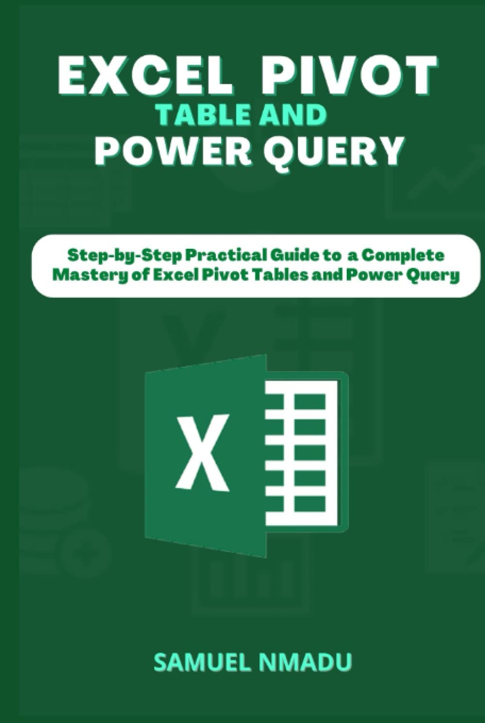 Amazon.com: Excel pivot table and power query: Step-by-Step Practical ...