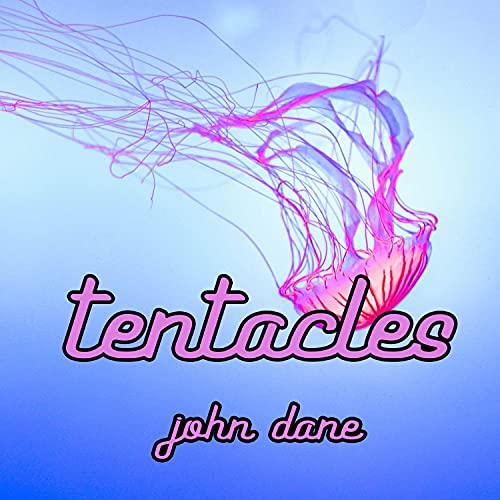 Tentacles de John Dane en Amazon Music Unlimited