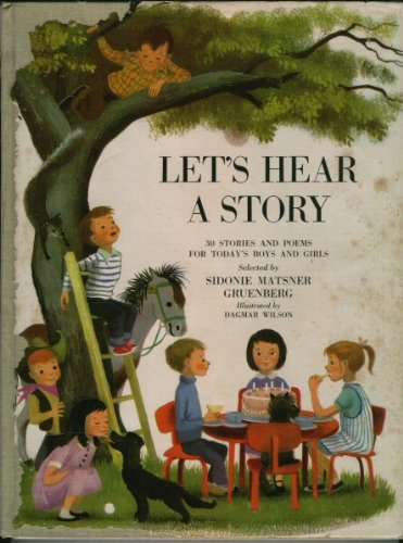 Let's Hear a Story: 30 Stories and Poems for Today's Boys and Girls ...