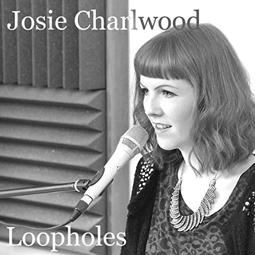 Amazon.com: Loopholes : Josie Charlwood: Digital Music
