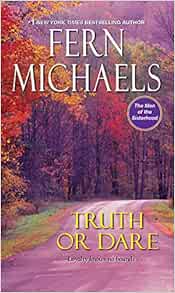 Truth or Dare (The Men Of The Sisterhood): Michaels, Fern: 9781420140712: Amazon.com: Books