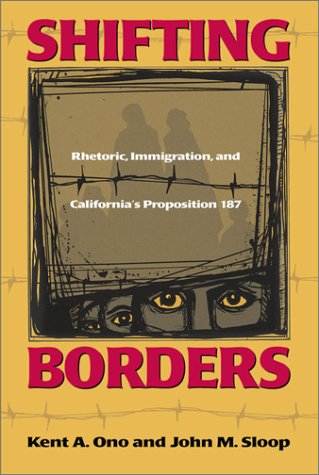 Shifting Borders: Rhetoric, Immigration, and Californa's Proposition ...
