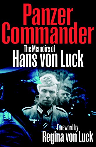 Amazon.com: Panzer Commander: The Memoirs of Hans von Luck eBook : Von ...