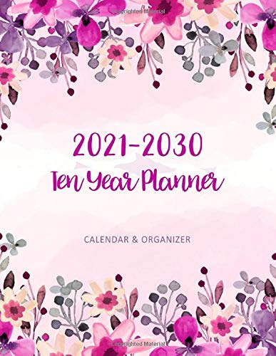Ten Year Planner 2021-2030: Purple Flower, 10 Year Calendar, 2021 to ...