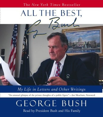 All the Best, George Bush: My Life in Letters and Other Writings: Bush ...