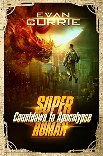 Superhuman: Countdown to Apocalypse eBook : Currie, Evan: Amazon.ca ...