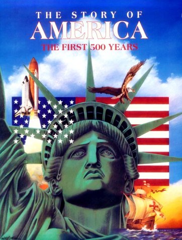 The Story of America: The First 500 Years: Morley, D. Fran ...