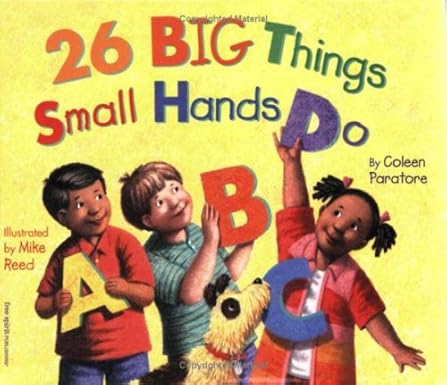 Amazon.com: 26 Big Things Small Hands Do: 9781575421667: Coleen ...