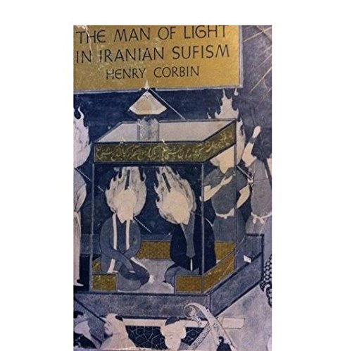 The Man of Light in Iranian Sufism: Henry Corbin, Nancy Pearson ...