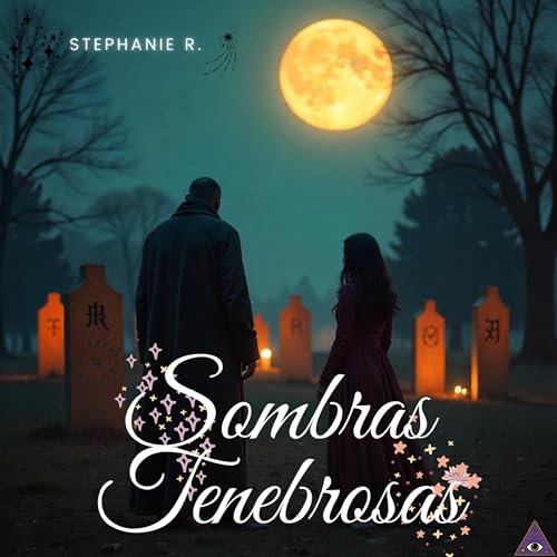 Sombras Tenebrosas by Stephanie R. & José Escamilla on Prime Music