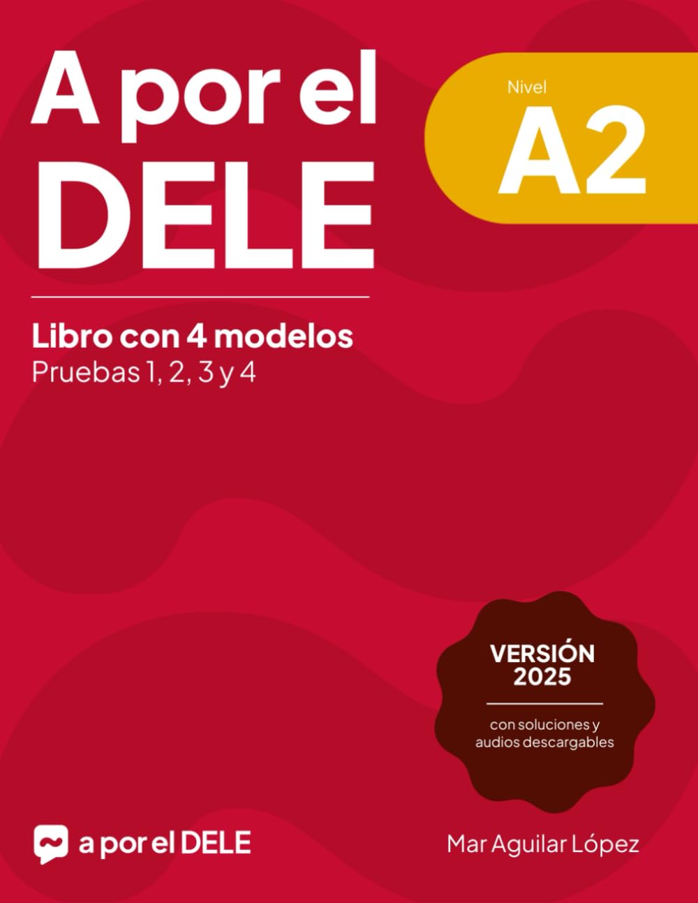 A por el DELE A2: Libro con 4 modelos de examen de DELE A2 con ...