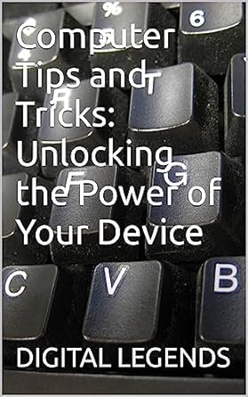 Computer Tips and Tricks: Unlocking the Power of Your Device eBook ...