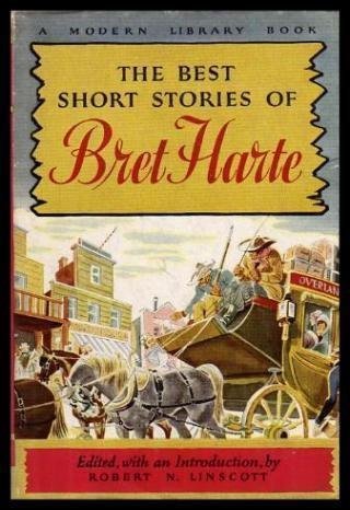 The Best Short Stories of Bret Harte: Bret Harte, Robert N. Linscott ...