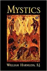 Amazon.com: Mystics: 9780195300390: Harmless, William: Books