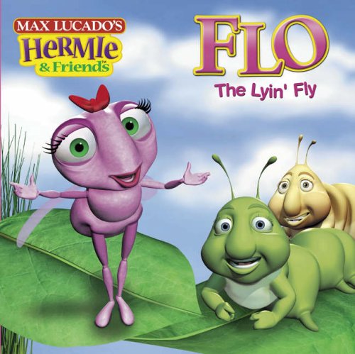 Flo the Lyin' Fly: Lucado, Max: 9781859855874: Amazon.com: Books