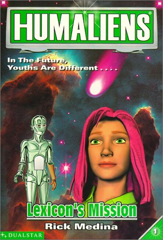Humaliens #1 - Lexicon's Mission : Medina, Rick: Amazon.in: Books