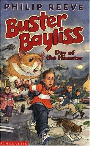 Day of the Hamster: No.3 (Buster Bayliss): Amazon.co.uk: Reeve, Philip ...
