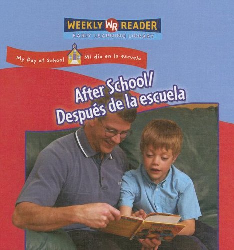 After School/ Despues De La Escuela (My Day at School/ Mi Dia En La ...