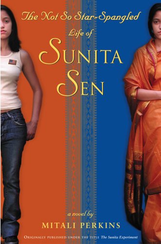 Amazon.com: The Not-So-Star-Spangled Life of Sunita Sen: 9780316699433: Perkins, Mitali: Books