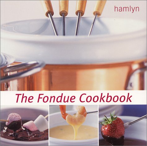 The Fondue Cookbook: Hamlyn: 9780600605928: Amazon.com: Books