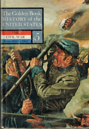 The Golden Book History of the United States vol. 5 The Civil War From ...