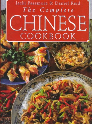 The Complete Chinese Cookbook: Passmore, Jacki, Reid, Daniel ...