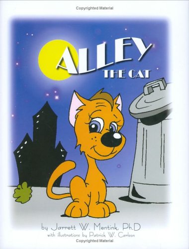 Alley The Cat: Jarrett Mentink: 9780972331401: Amazon.com: Books