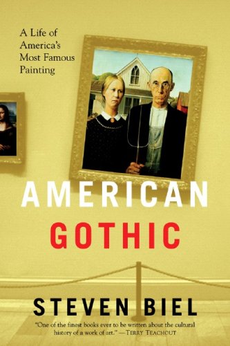 American Gothic: A Life of American's Most Famous Painting: Biel ...