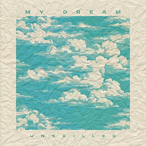 Écouter My Dream par The Unskilled sur Amazon Music Unlimited