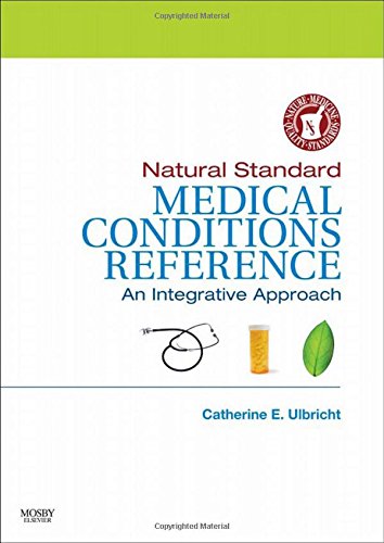 Natural Standard Medical Conditions Reference: An Integrative Approach ...