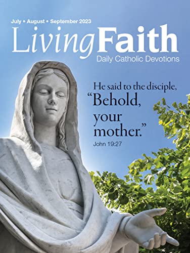 Living Faith - Daily Catholic Devotions, Volume 39 Number 2 - 2023 July ...