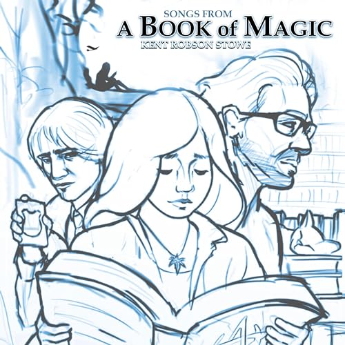 Écouter Songs from A Book of Magic par Kent Robson Stowe sur Amazon ...